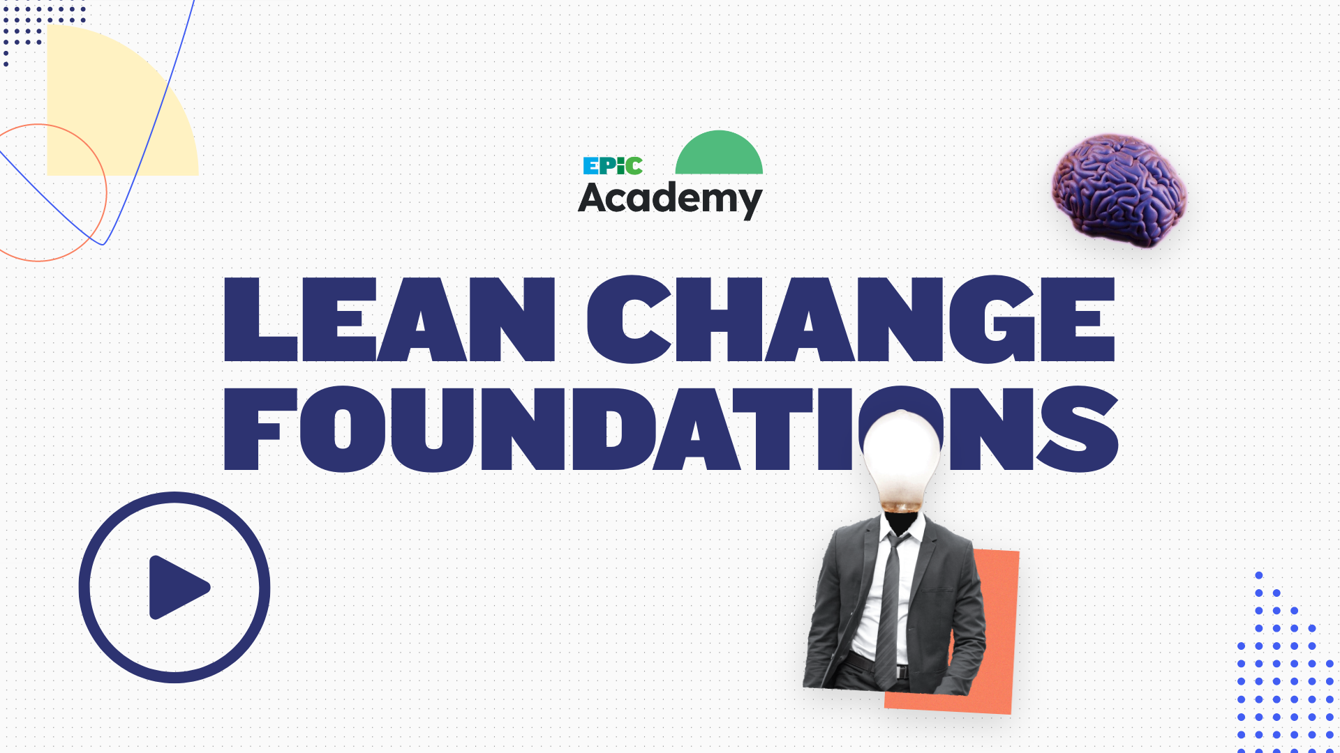 Lean Change Foundations - epic